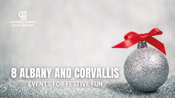 8 Albany and Corvallis Events for Festive Fun | Coldwell Banker Valley ...